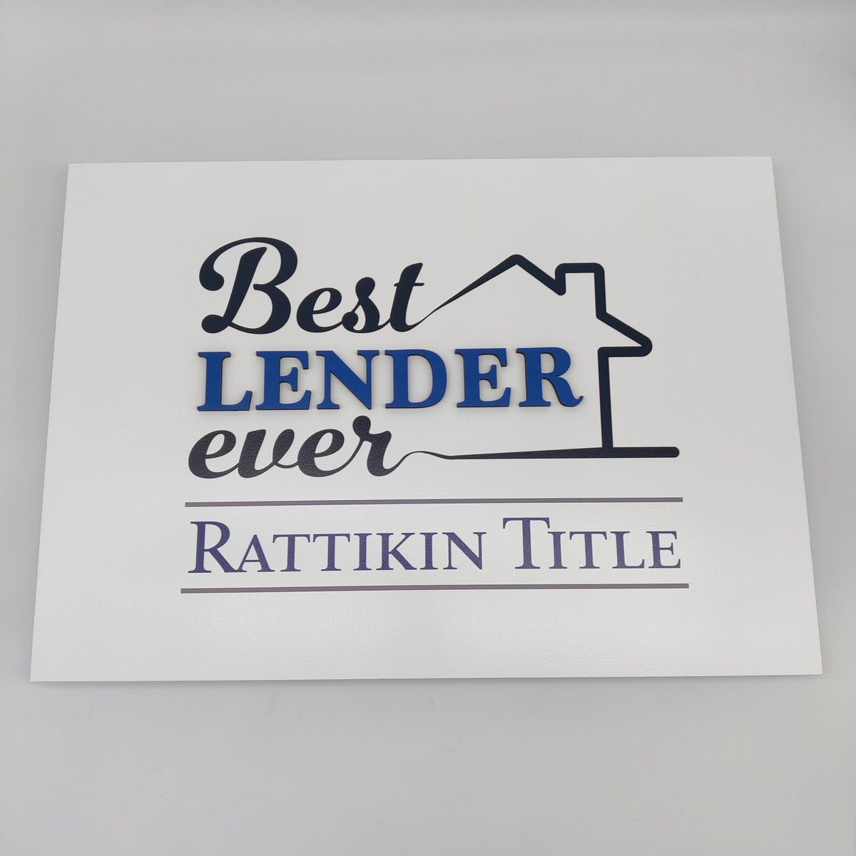 Rectangle Shaped Sign Props "Best Lender Ever" – Real Estate Store
